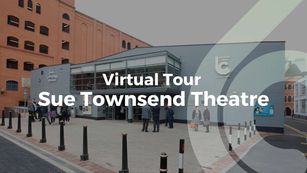 Sue Townsend Theatre Leicester College